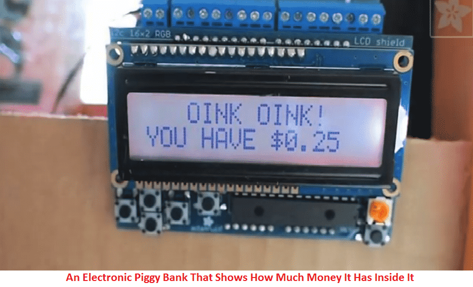 How To Make An Electronic Piggy Bank That Keeps Track Of Your Savings - The Tech Journal
